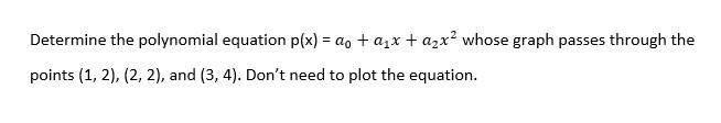Solved Determine The Polynomial Equation P X A0 A1x A2x2