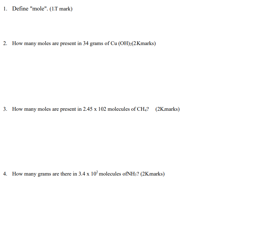 Solved 1. Define "mole". (1.T mark) 2. How many moles are | Chegg.com
