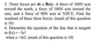 Solved 5. Three forces act on a body. A force of 100N acts | Chegg.com