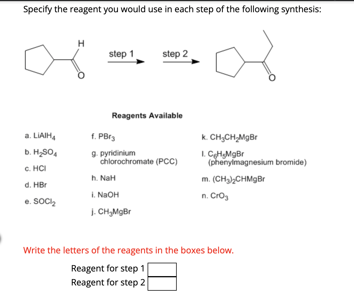 Solved Specify the reagent you would use in each step of the | Chegg.com