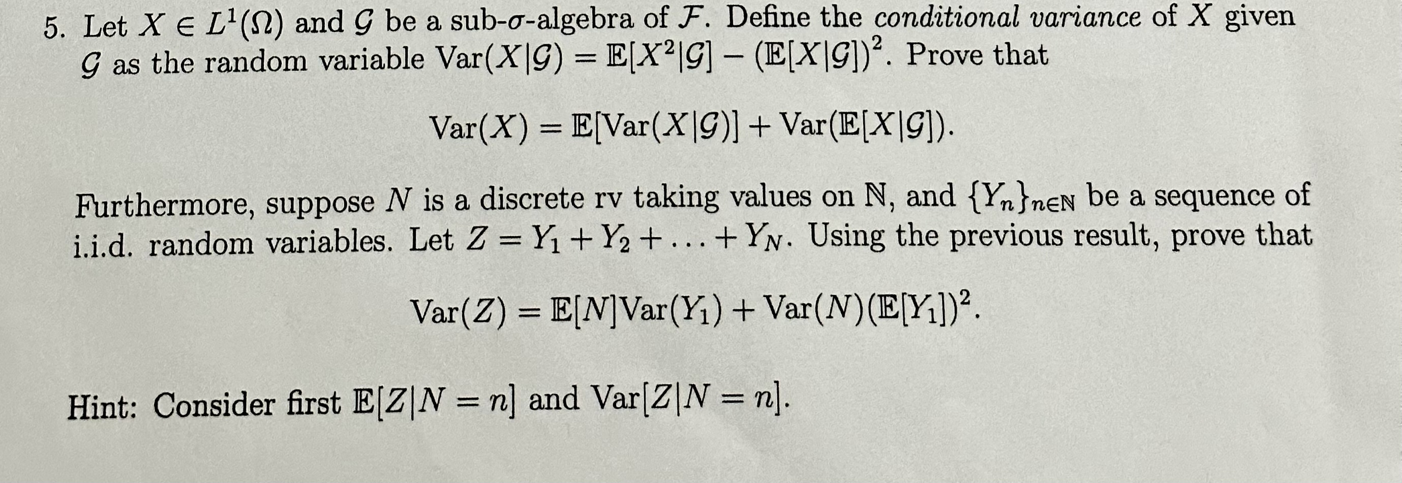 Solved 5. Let X∈L1(Ω) and G be a sub- σ-algebra of F. Define | Chegg.com
