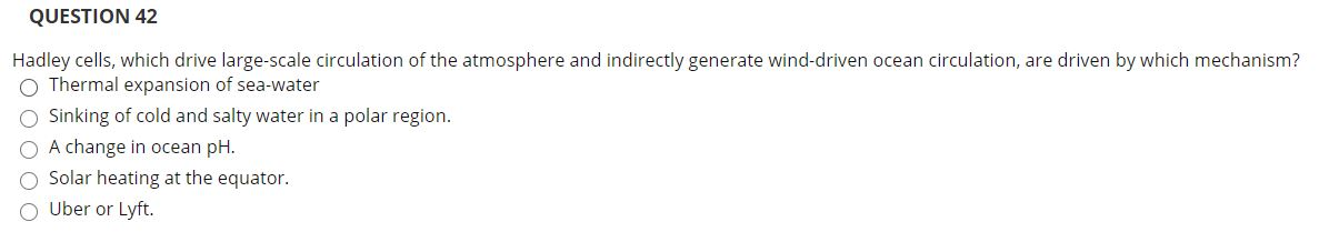 Solved QUESTION 42 Hadley cells, which drive large-scale | Chegg.com