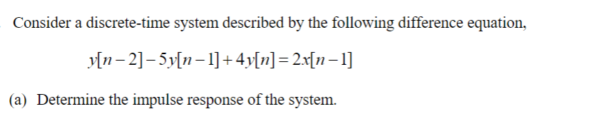 Solved Consider a discrete-time system described by the | Chegg.com