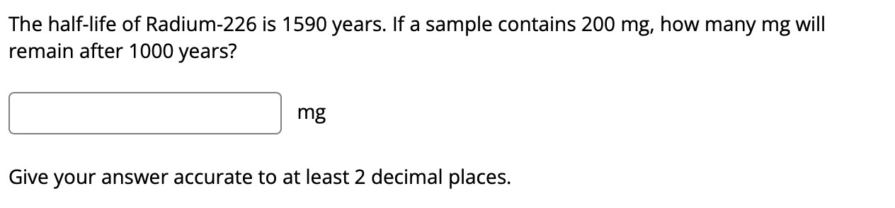 The half-life of Radium-226 is 1590 years. If a | Chegg.com