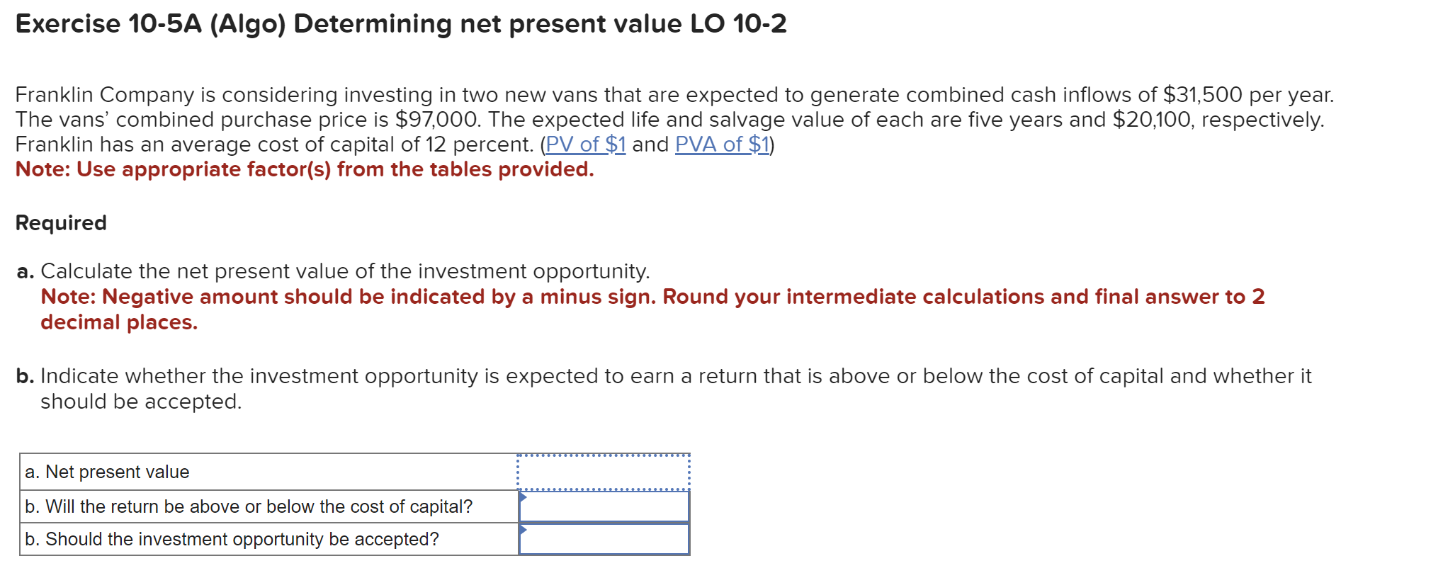 Solved Exercise 10-5A (Algo) ﻿Determining net present value | Chegg.com