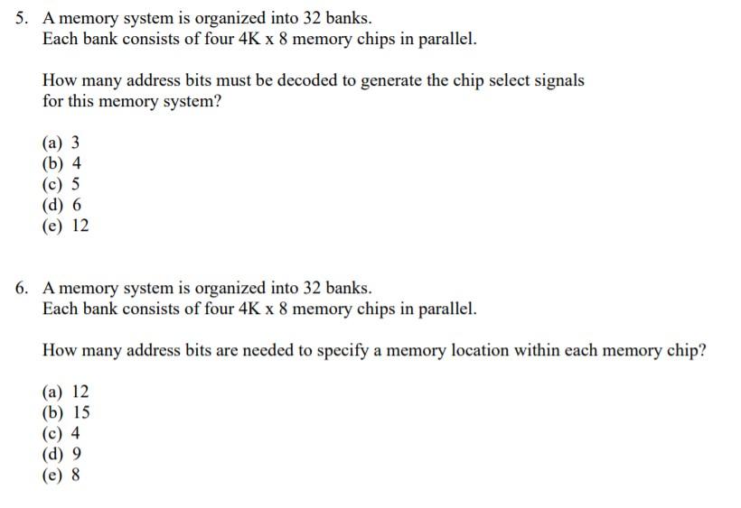 Solved 5. A memory system is organized into 32 banks. Each | Chegg.com