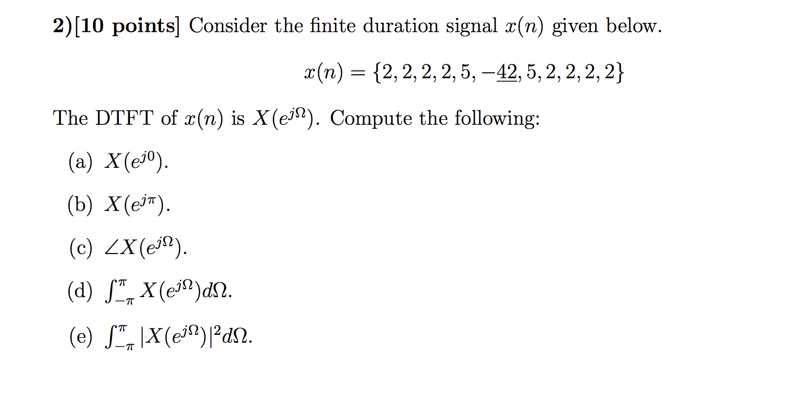 Solved 2)[10 points] Consider the finite duration signal | Chegg.com