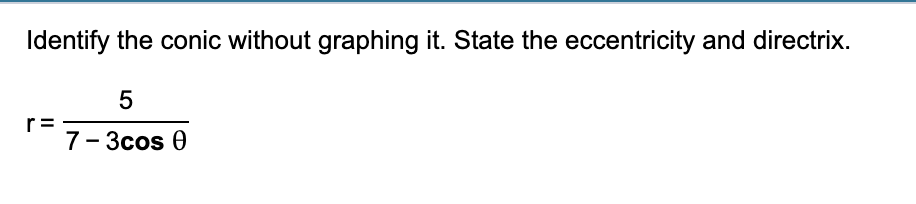 Solved Identify the conic without graphing it. State the | Chegg.com