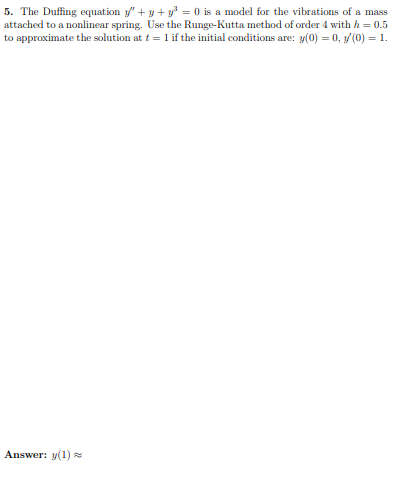 Solved 5. The Duffing equation y′′+y+y3=0 is a model for the | Chegg.com
