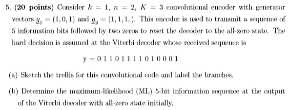 5. (20 points) Consider k -1, n-2, K-3 convolutional | Chegg.com