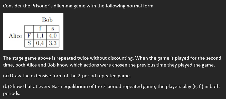 Solved Consider the Prisoner's dilemma game with the | Chegg.com
