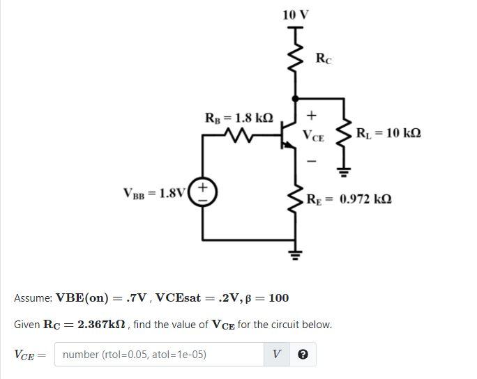 Solved 10 V RC RB = 1.8 kq + VCE RL = 10 k 22 VBB = 1.8V Re | Chegg.com