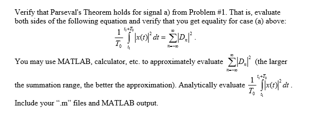 Solved Verify that Parseval's Theorem holds for signal a) | Chegg.com