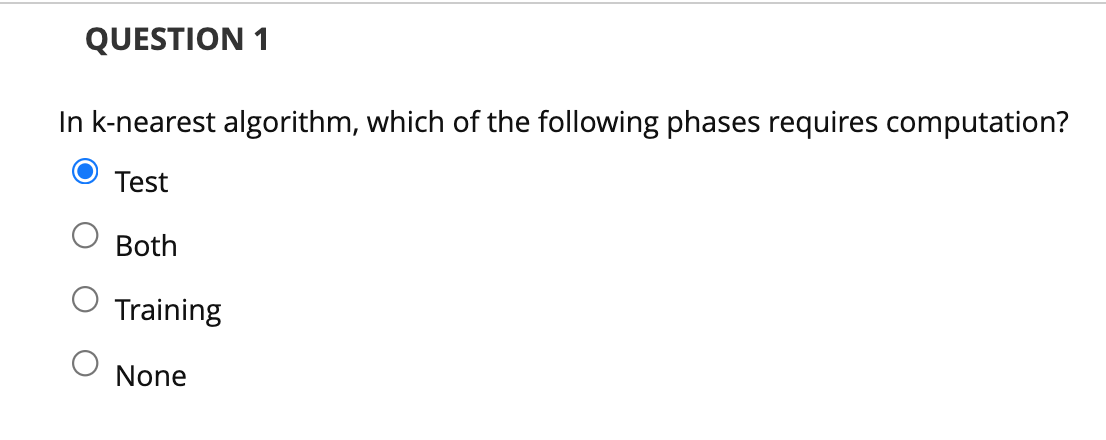 Solved QUESTION 1 In k-nearest algorithm, which of the | Chegg.com
