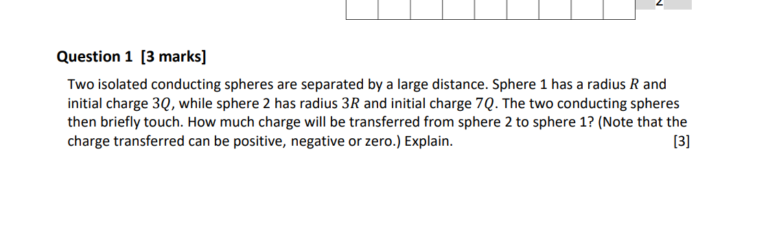 Question 1 [3 marks] Two isolated conducting spheres | Chegg.com