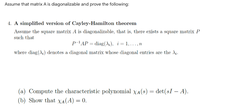 Solved Assume that matrix A is diagonalizable and prove the | Chegg.com