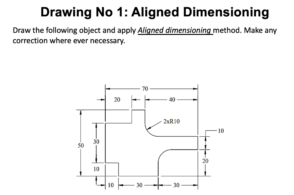 Solved Drawing No 1: Aligned Dimensioning Draw the following | Chegg.com