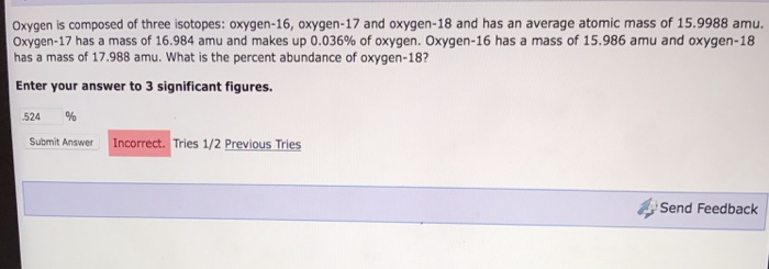 Solved Oxygen is composed of three isotopes: oxygen-16, | Chegg.com
