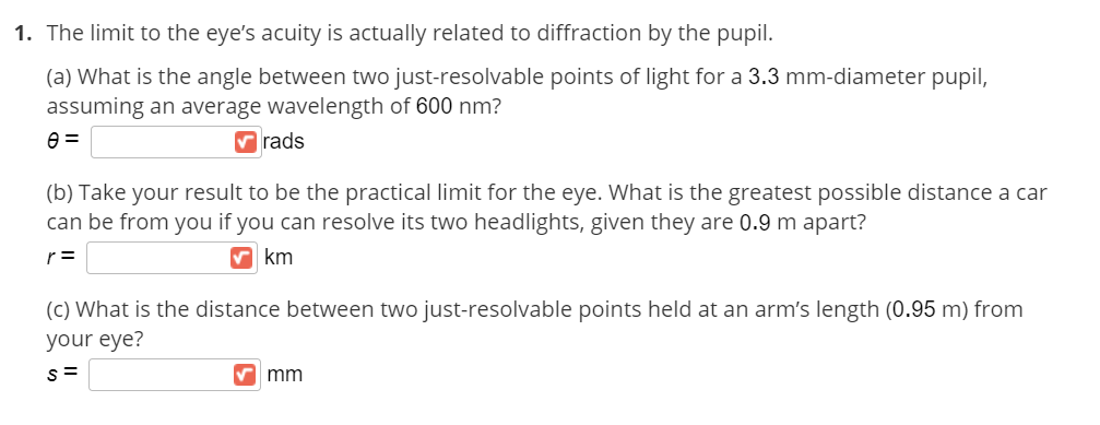 Solved 1 The Limit To The Eyes Acuity Is Actually Related