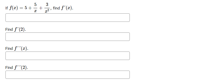 Solved If f(x)=5+x5+x23 Find f′(2). Find f′′(x). Find | Chegg.com