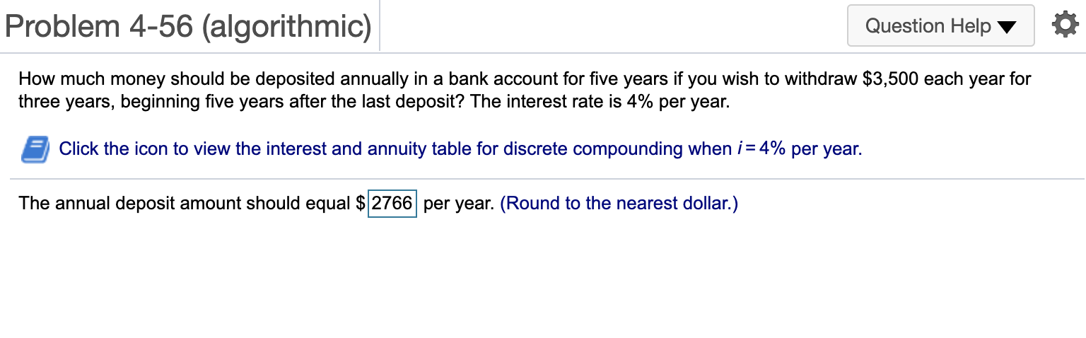 Solved Problem 4-56 (algorithmic) Question Help How much | Chegg.com