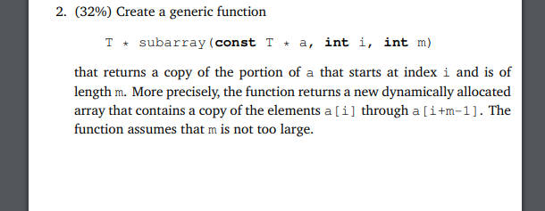 Solved 2. (32%) Create a generic function T + subarray(const | Chegg.com