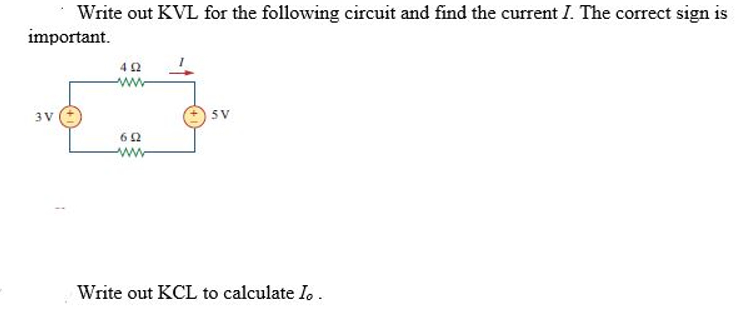 Solved Write out KVL for the following circuit and find the | Chegg.com