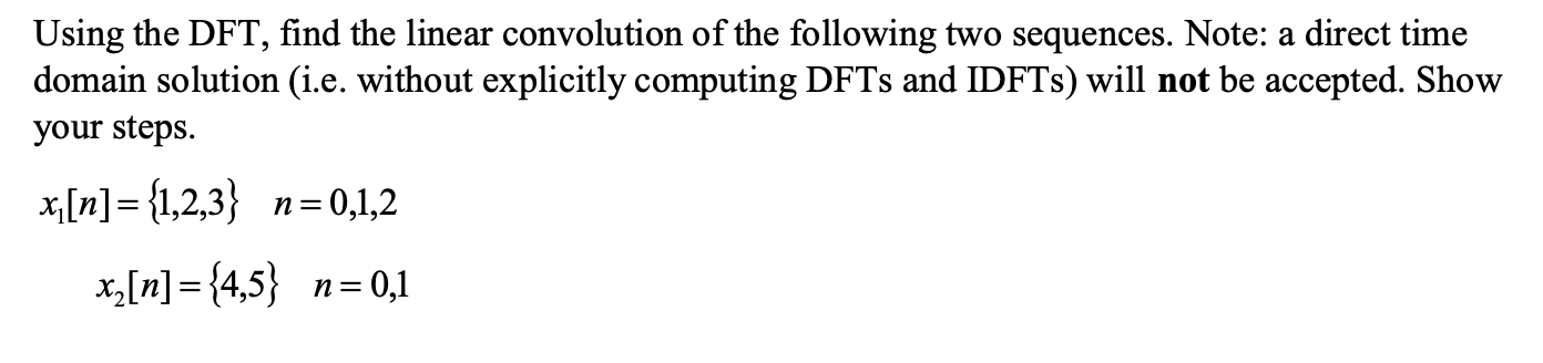 Solved a Using the DFT, find the linear convolution of the | Chegg.com