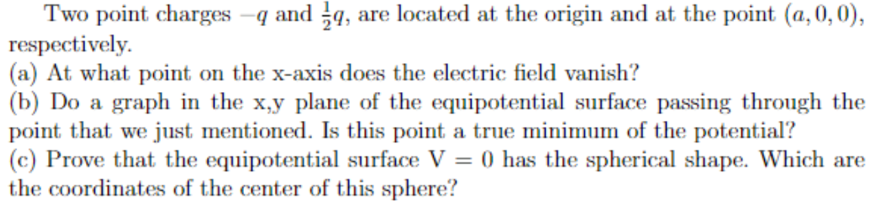 Solved Two point charges −q and 21q, are located at the | Chegg.com