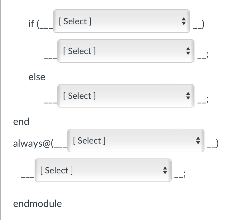 [ Select ] … else [ Select ] … end always@(__[ | Chegg.com