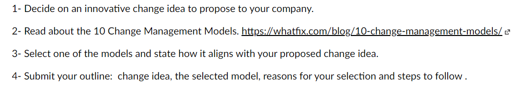 1- Decide on an innovative change idea to propose to | Chegg.com