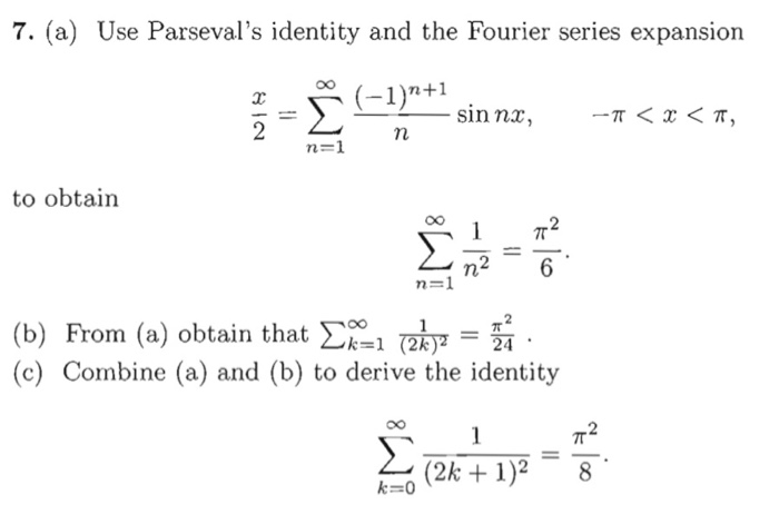 Solved 7. (a) Use Parseval's identity and the Fourier series | Chegg.com