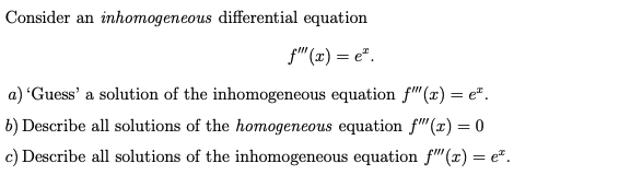 Solved Consider An Inhomogeneous Differential Equation F X