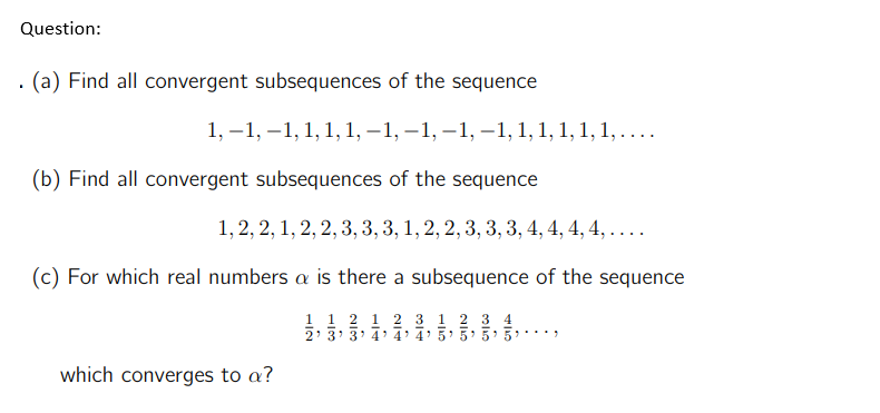 Solved (a) Find all convergent subsequences of the sequence | Chegg.com