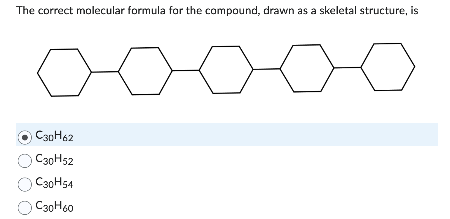 Solved The correct molecular formula for the compound, drawn | Chegg.com