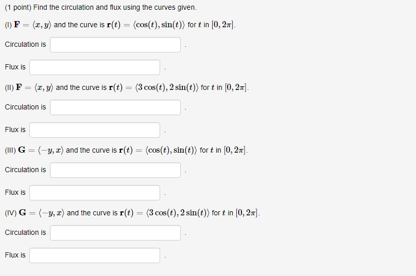 Solved (I) F= x,y and the curve is r(t)= cos(t),sin(t) for | Chegg.com