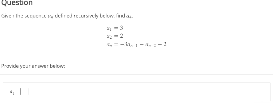 Solved Question Given the sequence an defined recursively | Chegg.com