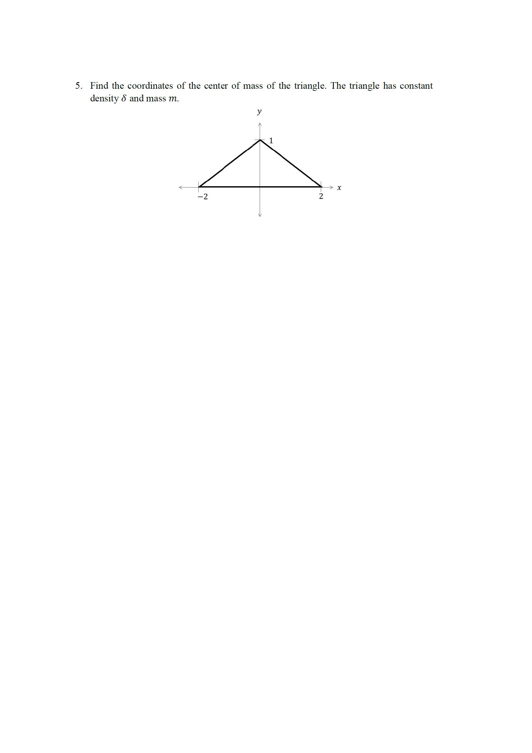 Solved 5. Find the coordinates of the center of mass of the | Chegg.com