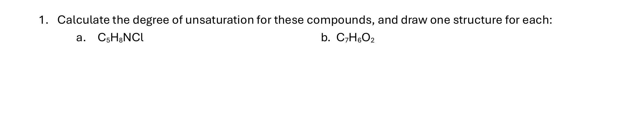 Solved Calculate the degree of ﻿unsaturation for these | Chegg.com