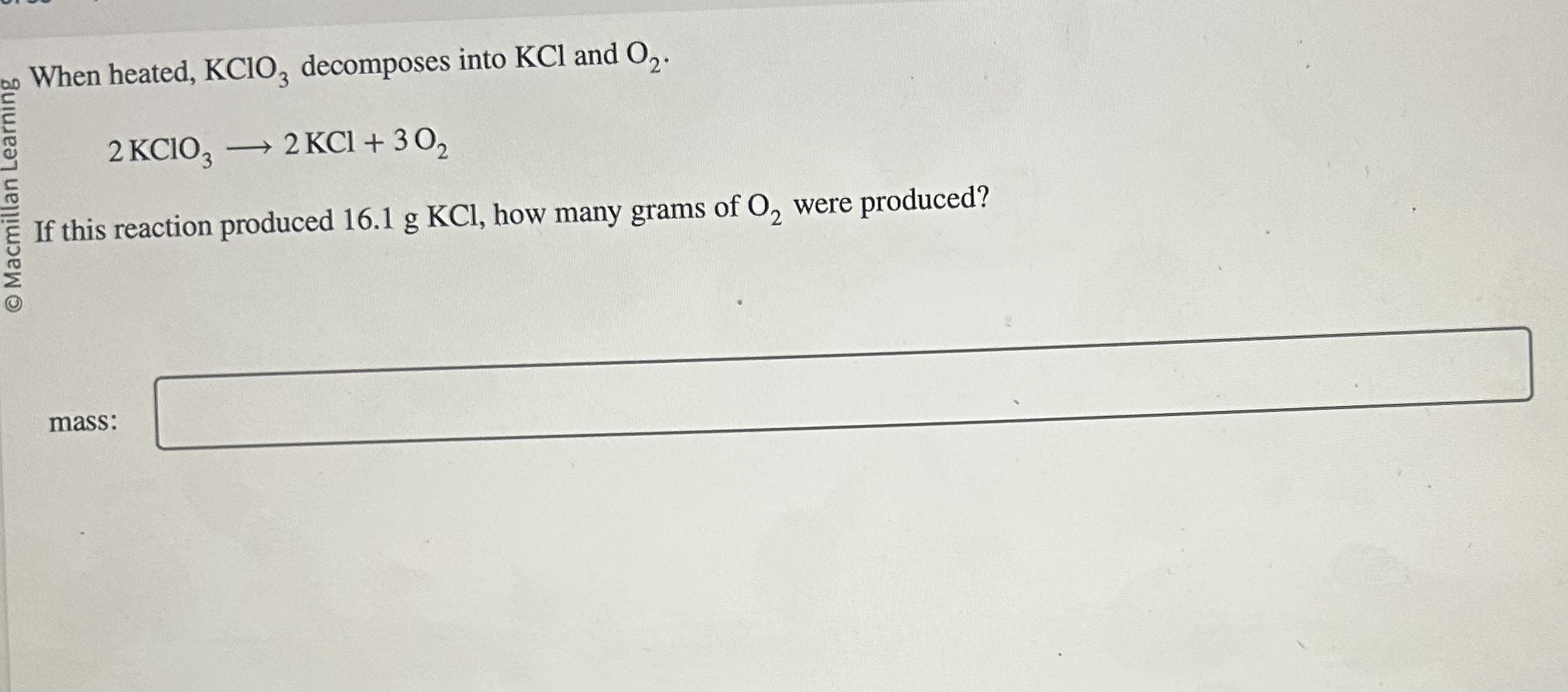Solved When heated, KClO3 decomposes into KCl and O2. | Chegg.com