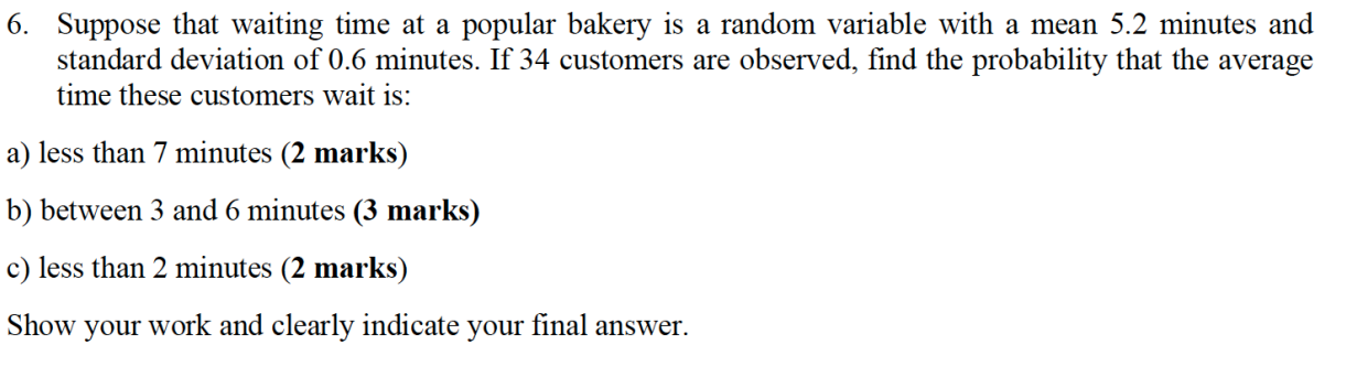 Solved 6. ﻿Suppose that waiting time at a popular bakery is | Chegg.com