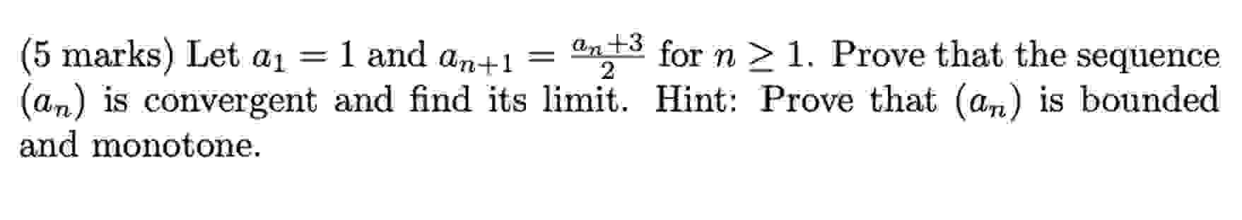 Solved Let a1=1 ﻿and an+1=an+32 ﻿for n≥1. ﻿Prove that the | Chegg.com