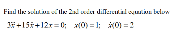 Solved Find the solution of the 2nd order differential | Chegg.com