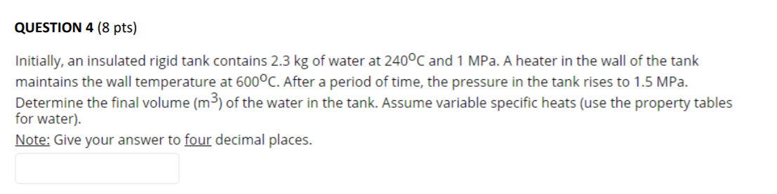 Solved QUESTION 4 (8 pts) Initially, an insulated rigid tank | Chegg.com