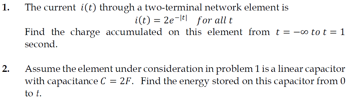 Solved 1. The current i(t) through a two-terminal network | Chegg.com
