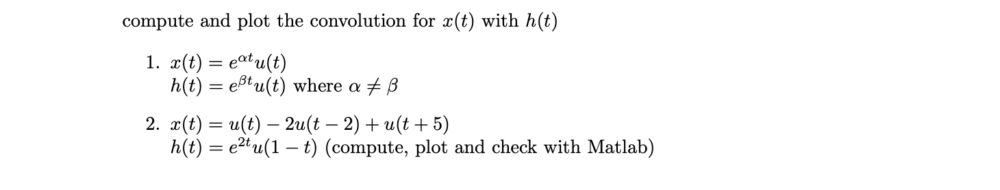 Solved compute and plot the convolution for x(t) with h(t) | Chegg.com