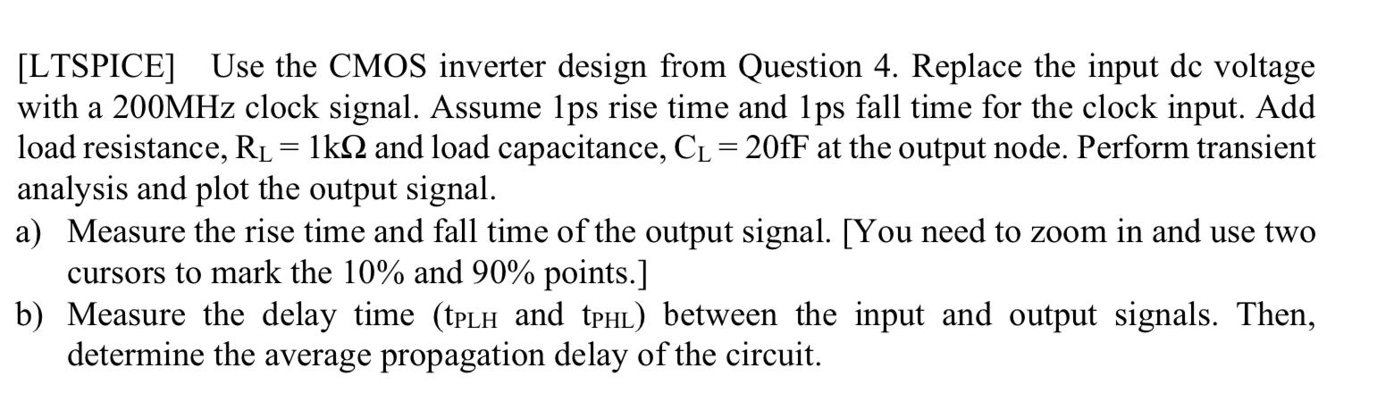 [LTSPICE] Use the CMOS inverter design from Question | Chegg.com
