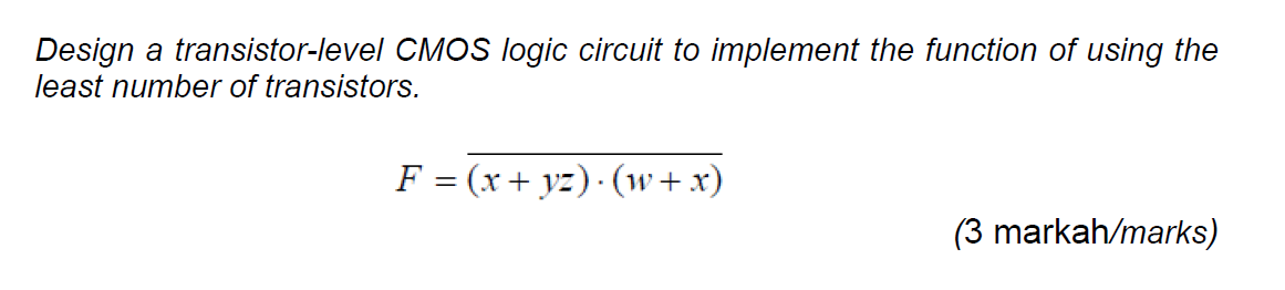 Solved Design A Transistor Level Cmos Logic Circuit To 