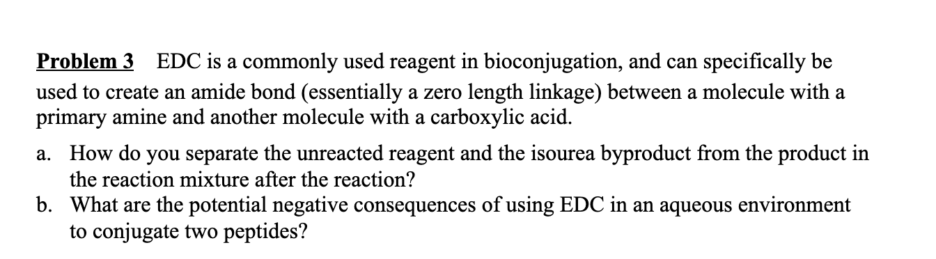 Solved Problem 3 EDC is a commonly used reagent in | Chegg.com