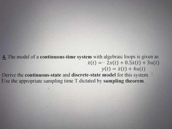 Solved 4·The model of a continuous-time system with | Chegg.com